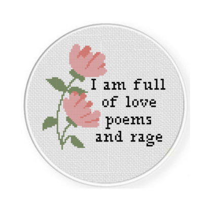 I Am Full Of Love Poems And Rage Cross Stitch Pattern – Daily Cross Stitch