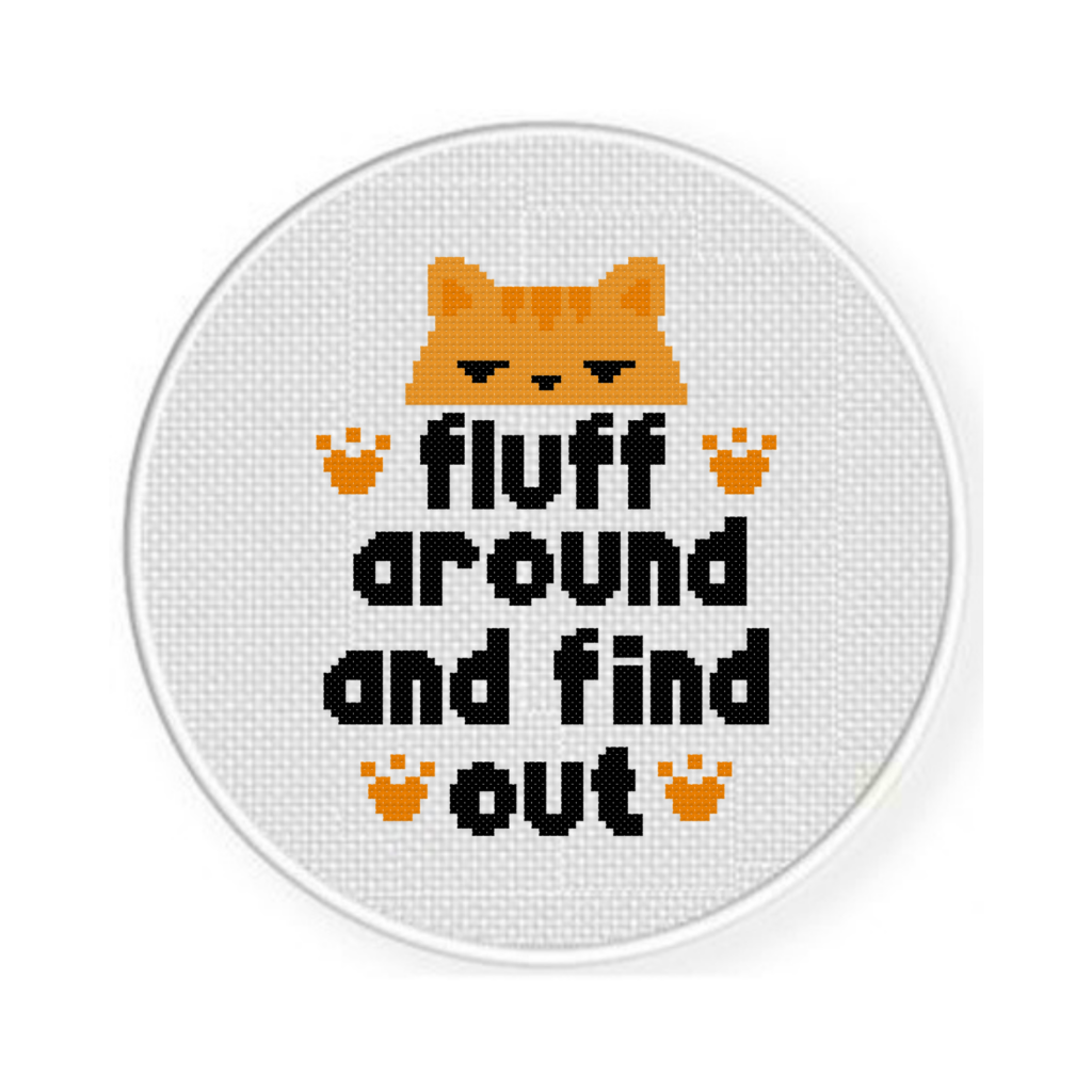 Fluff Around And Find Out Cross Stitch Pattern – Daily Cross Stitch